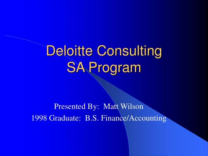 PPT - Deloitte Consulting SA Program PowerPoint Presentation, free ...