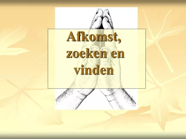 PPT - Afkomst, zoeken en vinden PowerPoint Presentation, free download ...