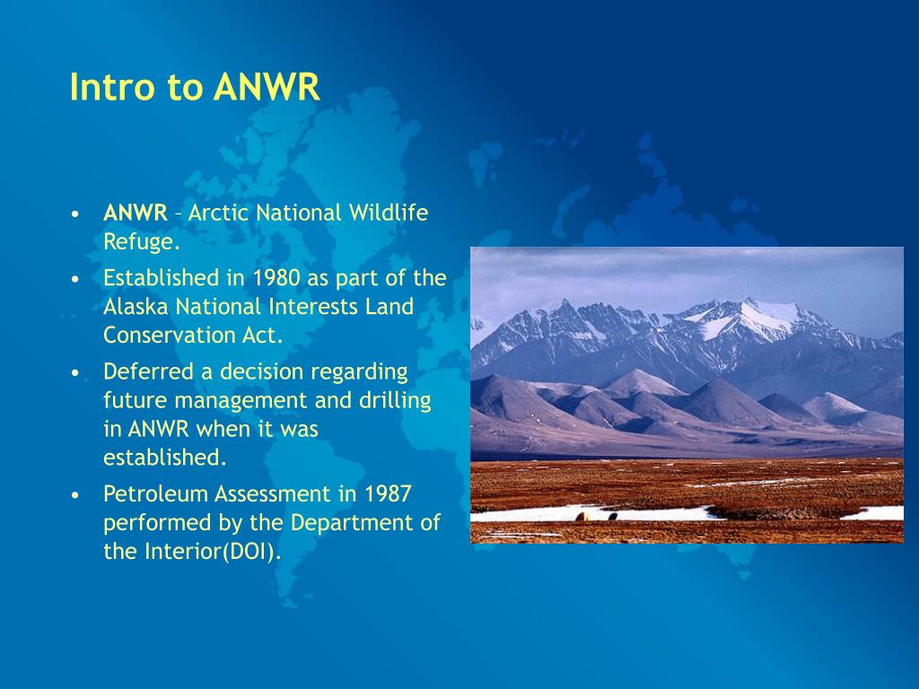 PPT - Should the Arctic National Wildlife Refuge Be Opened to Oil ...