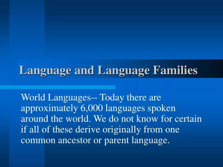 PPT - Language and Language Families PowerPoint Presentation, free ...