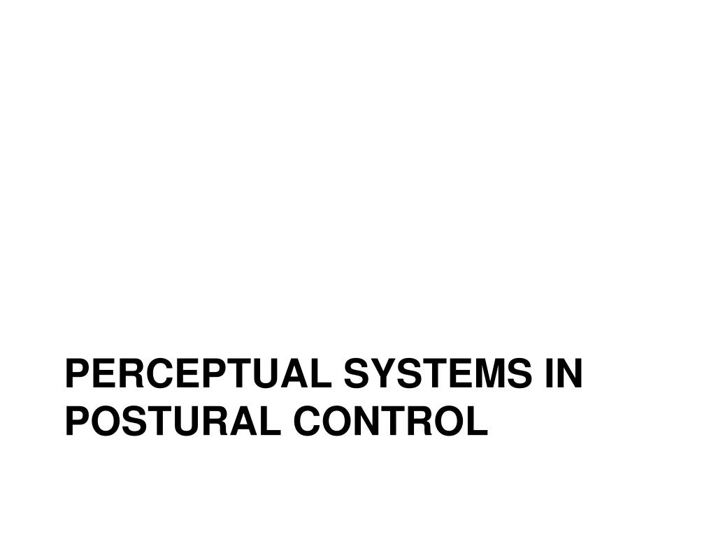 PPT - PTP 512 Neuroscience in Physical Therapy Postural Control ...