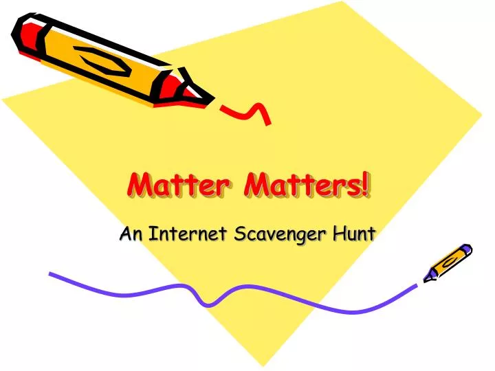 PPT - Matter Matters! PowerPoint Presentation, free download - ID:3946534