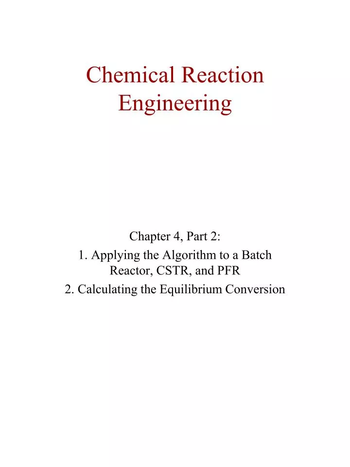PPT - Chemical Reaction Engineering PowerPoint Presentation, free ...