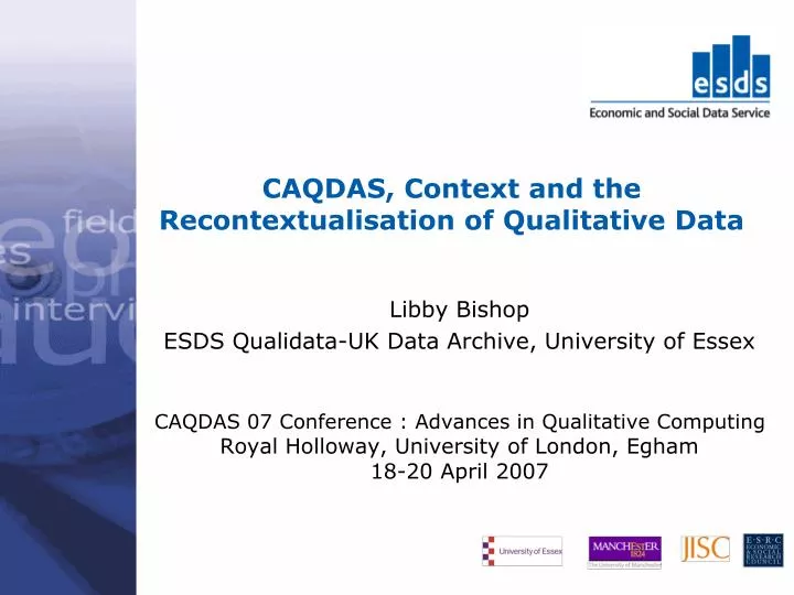PPT - CAQDAS, Context and the Recontextualisation of Qualitative Data ...