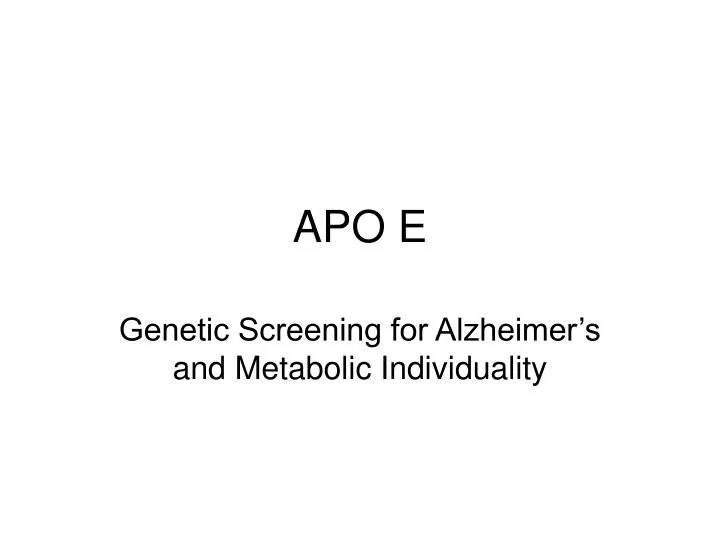 PPT - APO E PowerPoint Presentation, free download - ID:3947987