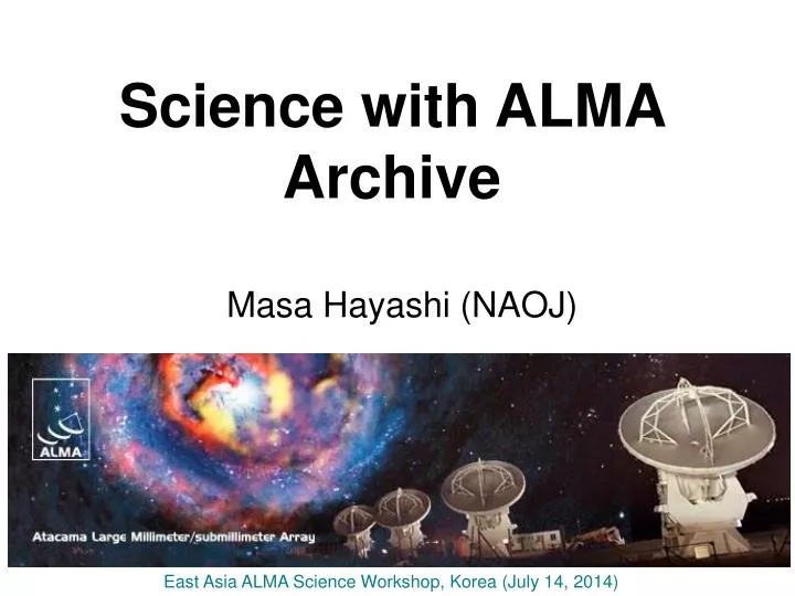 PPT - Science with ALMA Archive PowerPoint Presentation, free download - ID:3948355