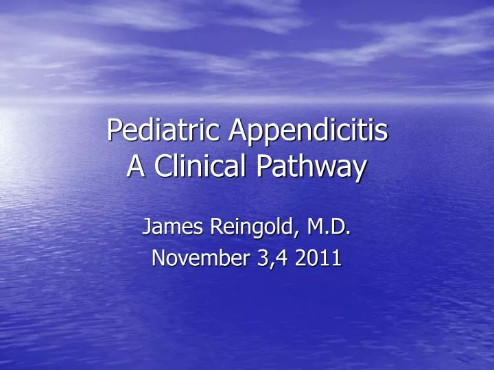 PPT - Pediatric Appendicitis A Clinical Pathway PowerPoint Presentation ...