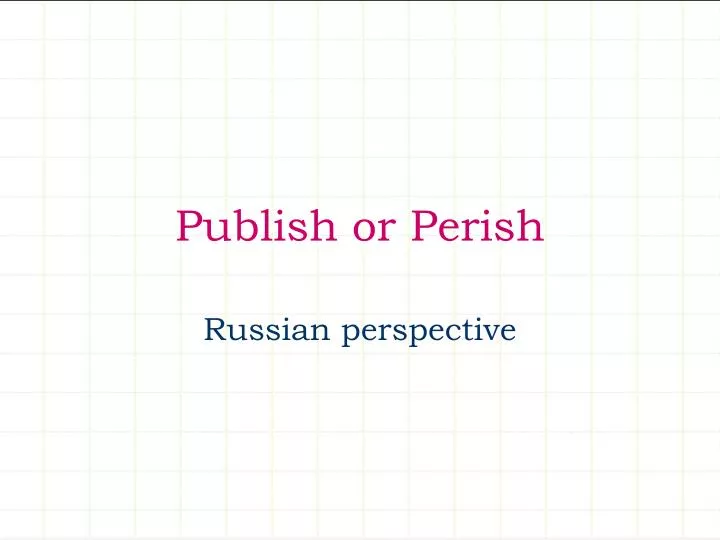 PPT - Publish or Perish PowerPoint Presentation, free download - ID:3948609