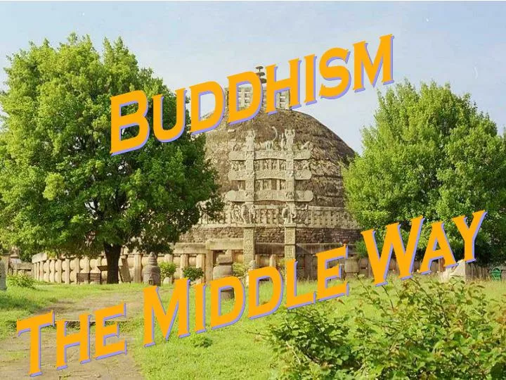 PPT - Buddhism The Middle Way PowerPoint Presentation, free download ...