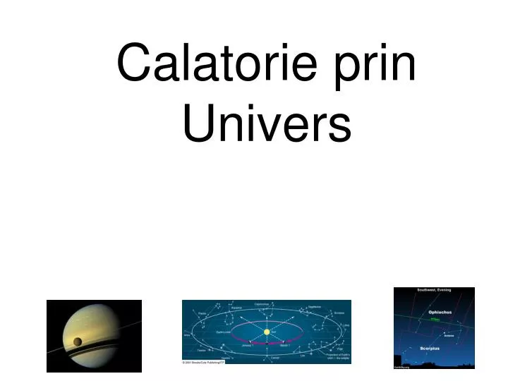 PPT - Calatorie prin Univers PowerPoint Presentation, free download ...
