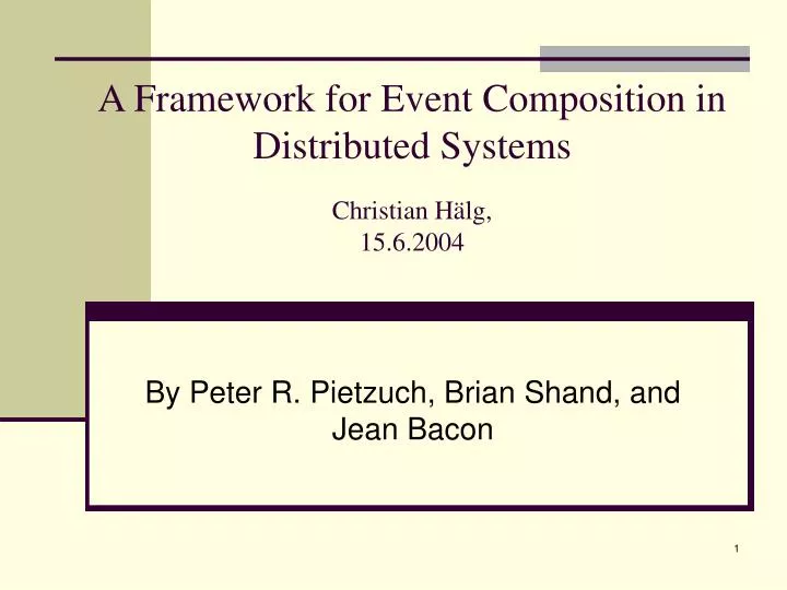 Ppt A Framework For Event Composition In Distributed Systems 6872