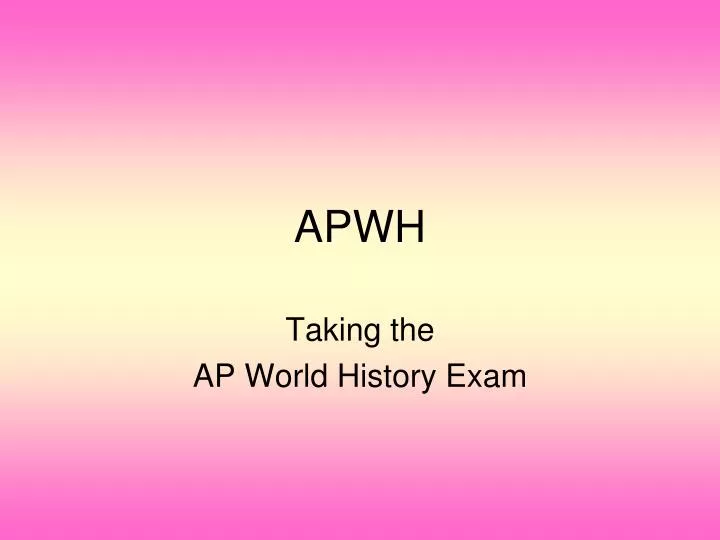 PPT - APWH PowerPoint Presentation, free download - ID:3949595