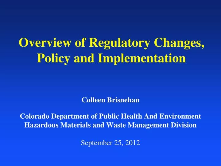 PPT - Overview of Regulatory Changes, Policy and Implementation ...