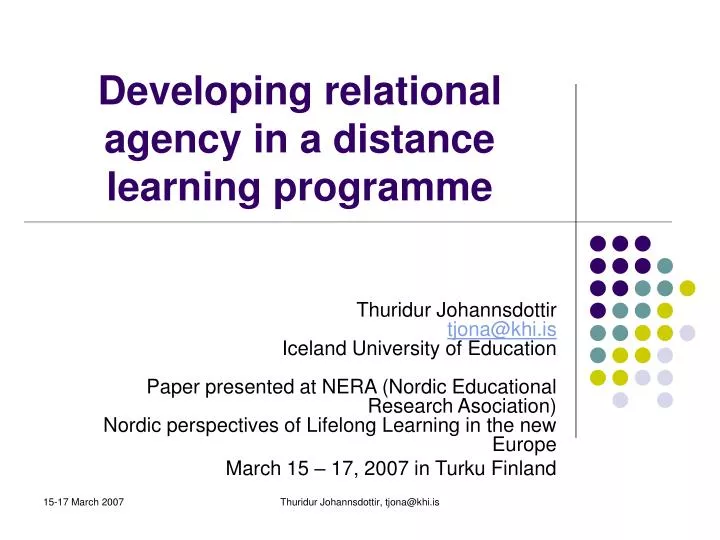PPT - Developing relational agency in a distance learning programme ...