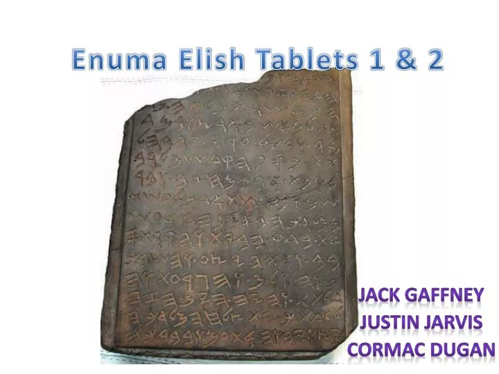 PPT - Enuma Elish Tablets 1 & 2 PowerPoint Presentation, free download ...