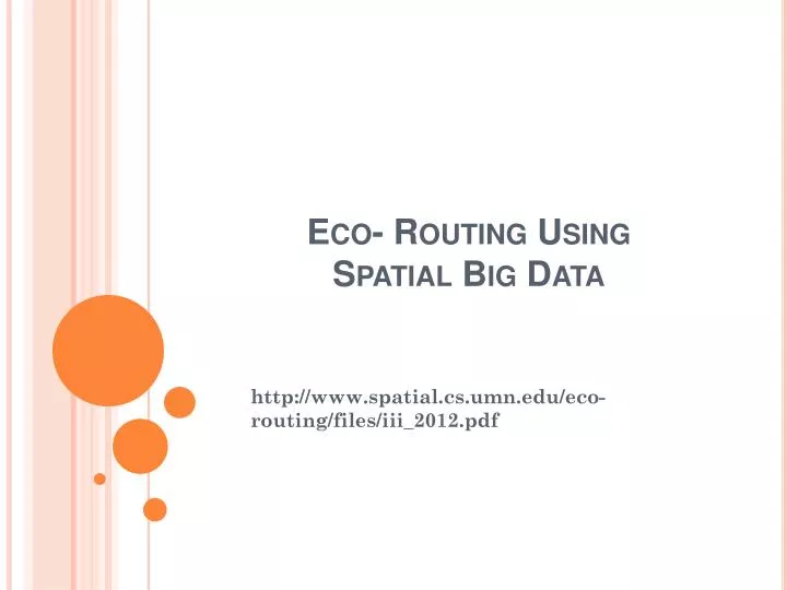 PPT - Eco- Routing Using Spatial Big Data PowerPoint Presentation, free ...