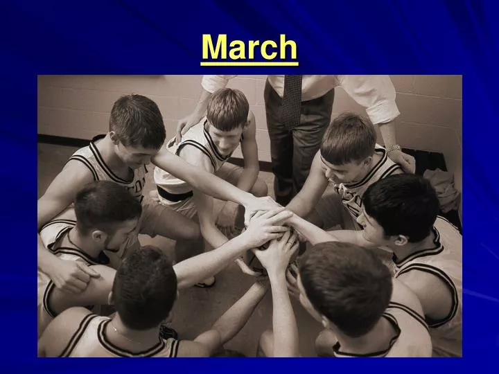 PPT - March PowerPoint Presentation, free download - ID:3950385