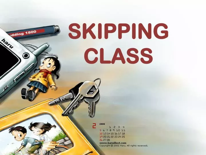 PPT - SKIPPING CLASS PowerPoint Presentation, free download - ID:3950488