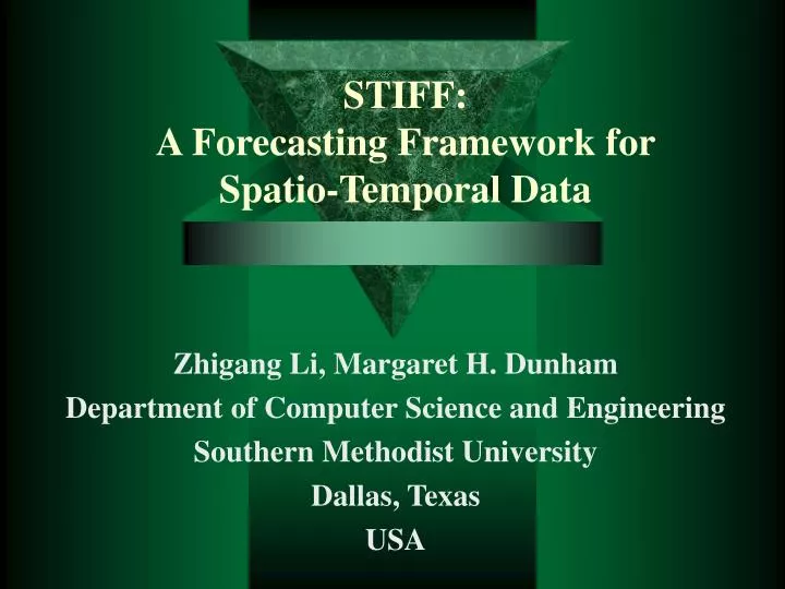 PPT - STIFF: A Forecasting Framework for Spatio-Temporal Data ...