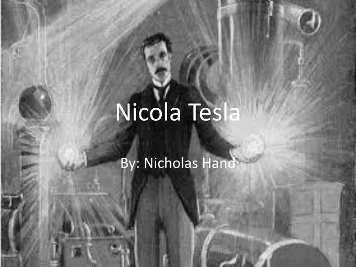 PPT - Nicola Tesla PowerPoint Presentation, free download - ID:3951314