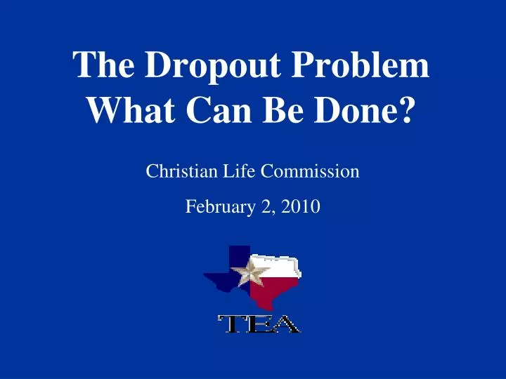 PPT - The Dropout Problem What Can Be Done? PowerPoint Presentation ...