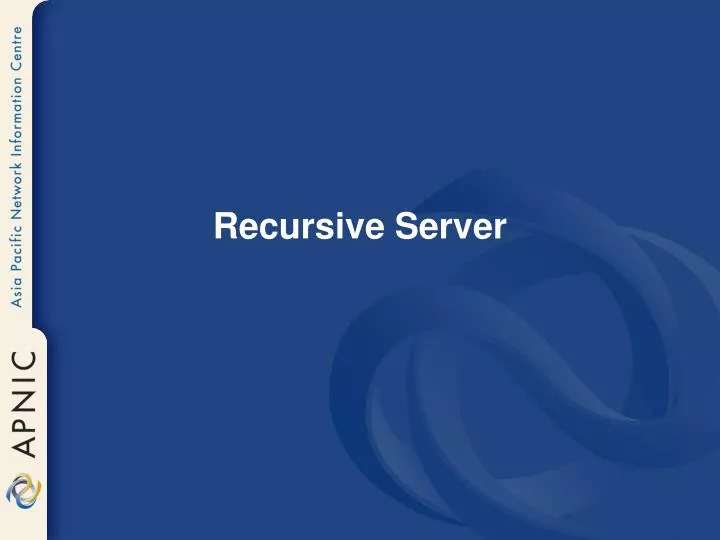PPT - Recursive Server PowerPoint Presentation, free download - ID:3951750