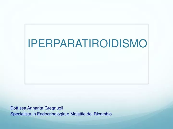 PPT - IPERPARATIROIDISMO PowerPoint Presentation, free download - ID:3951813