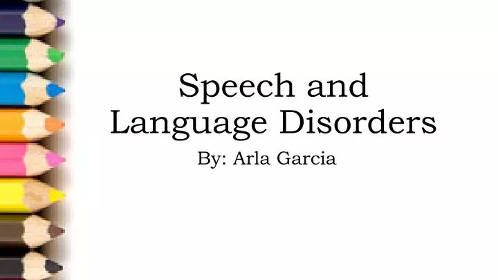 PPT - Speech and Language Disorders PowerPoint Presentation, free ...