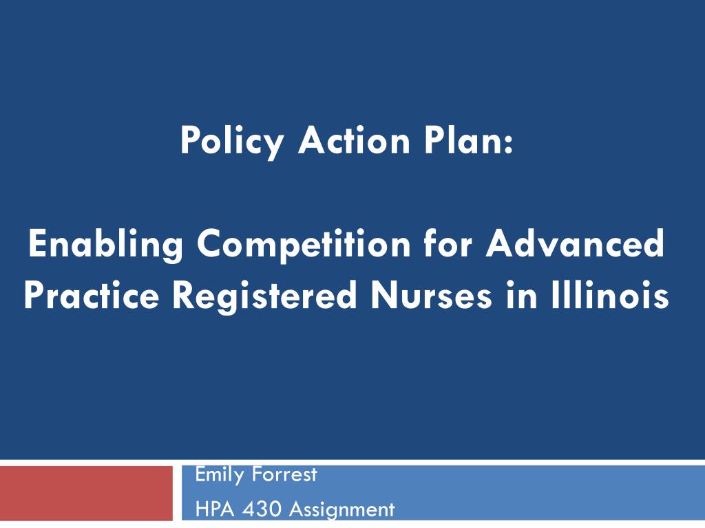 PPT - Policy Action Plan: Enabling Competition for Advanced Practice ...