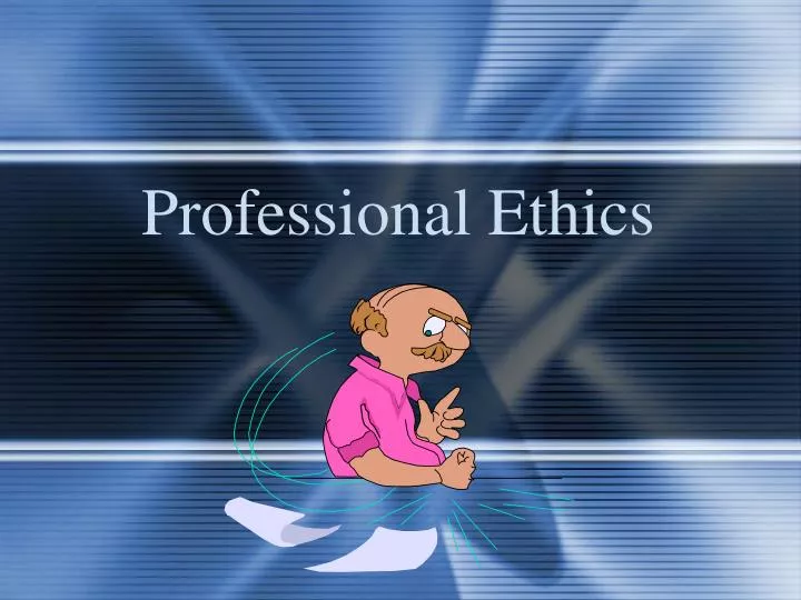 PPT - Professional Ethics PowerPoint Presentation, free download - ID ...