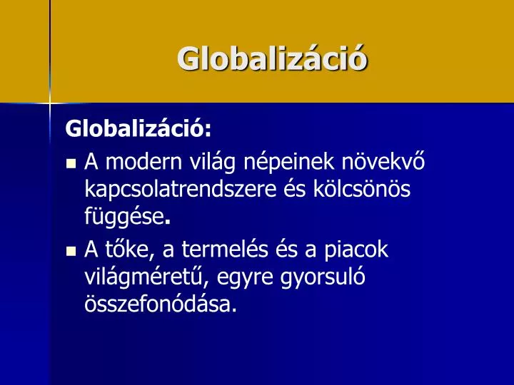 PPT - Globalizáció PowerPoint Presentation, free download - ID:3953126