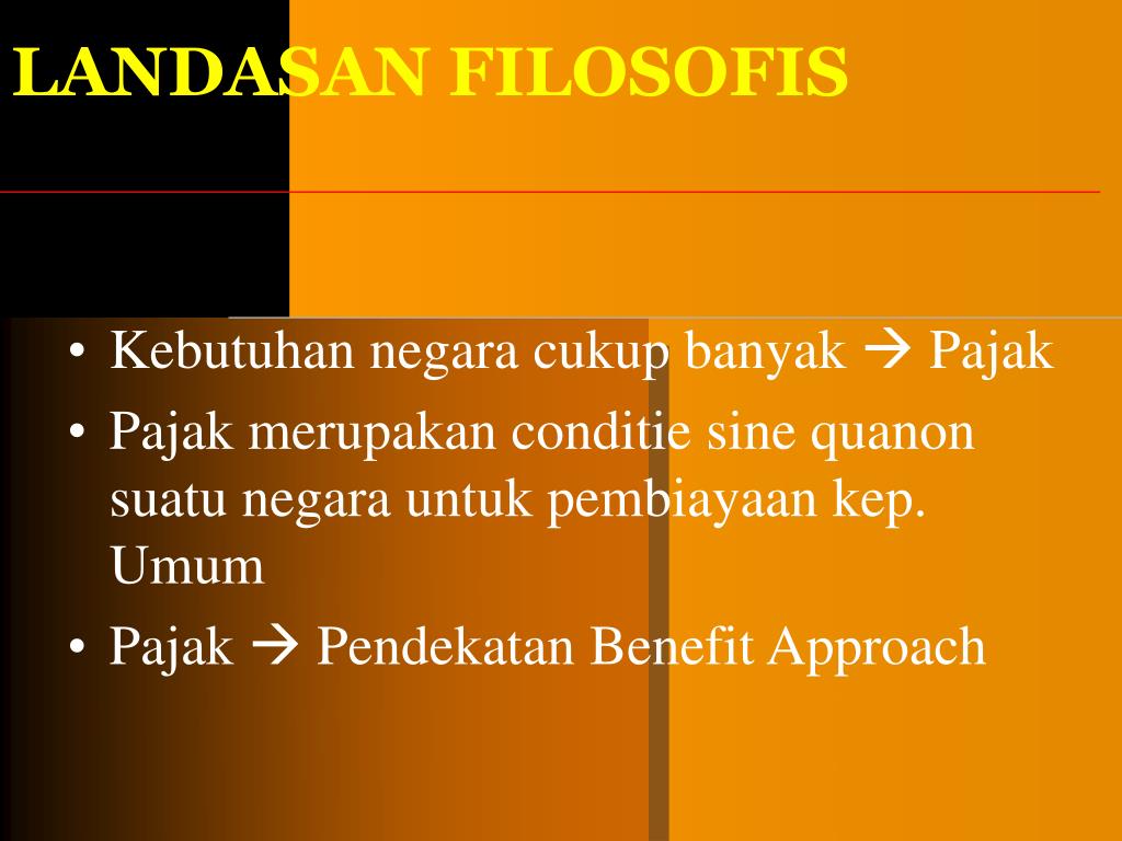 PPT - LANDASAN FILOSOFIS DAN ASAS PEMUNGUTAN PAJAK PowerPoint ...