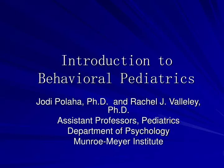 PPT - Introduction to Behavioral Pediatrics PowerPoint Presentation ...