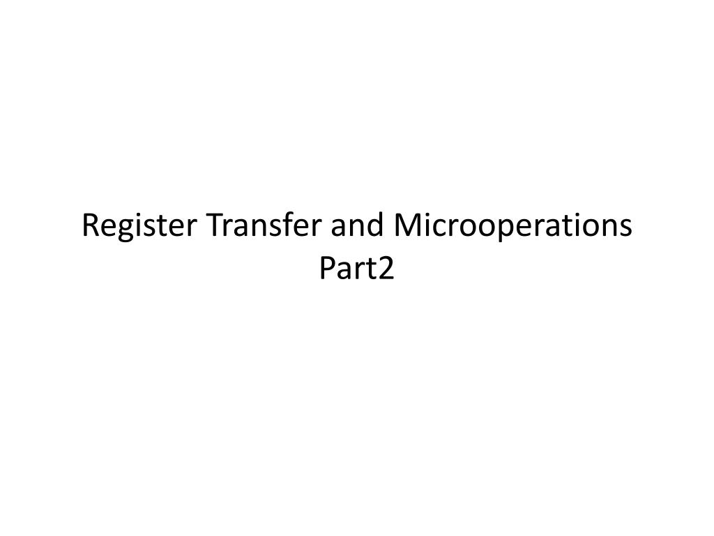 PPT - Register Transfer and Microoperations Part2 PowerPoint ...