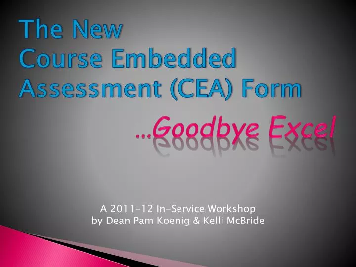 PPT - The New Course Embedded Assessment (CEA) Form PowerPoint ...