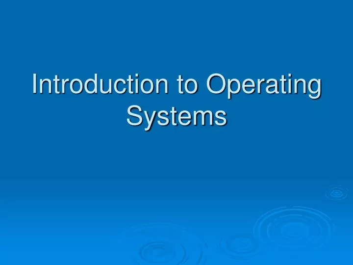 PPT - Introduction to Operating Systems PowerPoint Presentation, free ...
