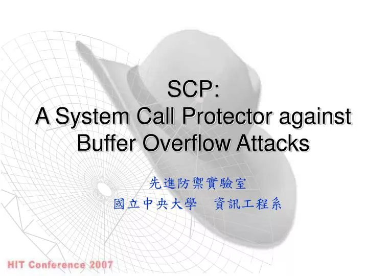 PPT - SCP: A System Call Protector against Buffer Overflow Attacks ...