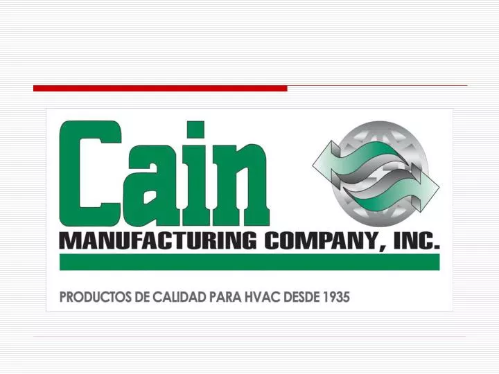 PPT - CAIN MANUFACTURING CO., INC. PowerPoint Presentation, free ...