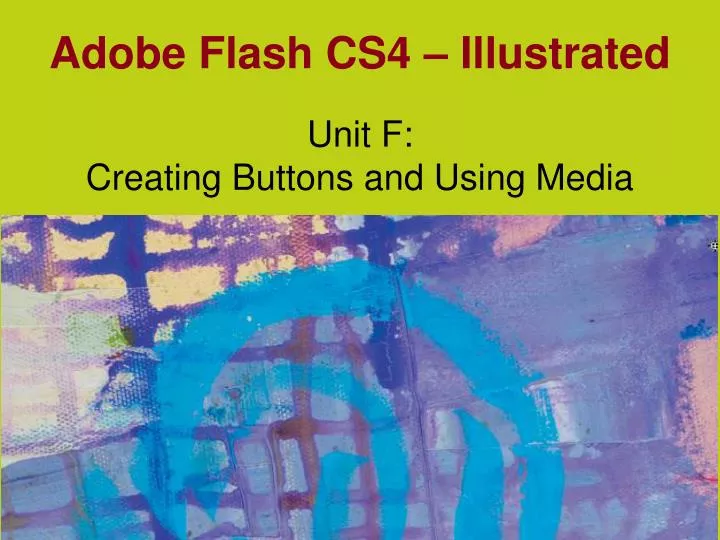 PPT - Adobe Flash CS4 – Illustrated PowerPoint Presentation, free ...