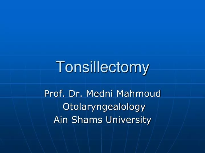 PPT - Tonsillectomy PowerPoint Presentation, free download - ID:3957777