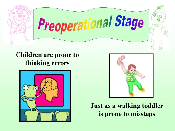 PPT - Stage Two Preoperational Period Ages 2-7 yrs PowerPoint ...
