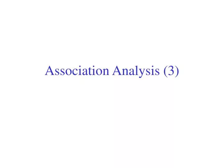 PPT - Association Analysis (3) PowerPoint Presentation, free download - ID:3958184