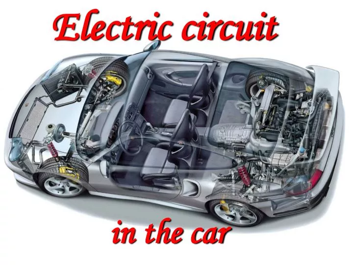 PPT - Electric circuit in the car PowerPoint Presentation, free ...