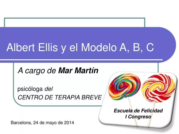 PPT - Albert Ellis y el Modelo A, B, C PowerPoint Presentation, free ...