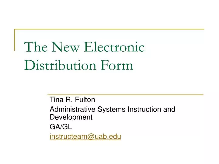 PPT - The New Electronic Distribution Form PowerPoint Presentation ...