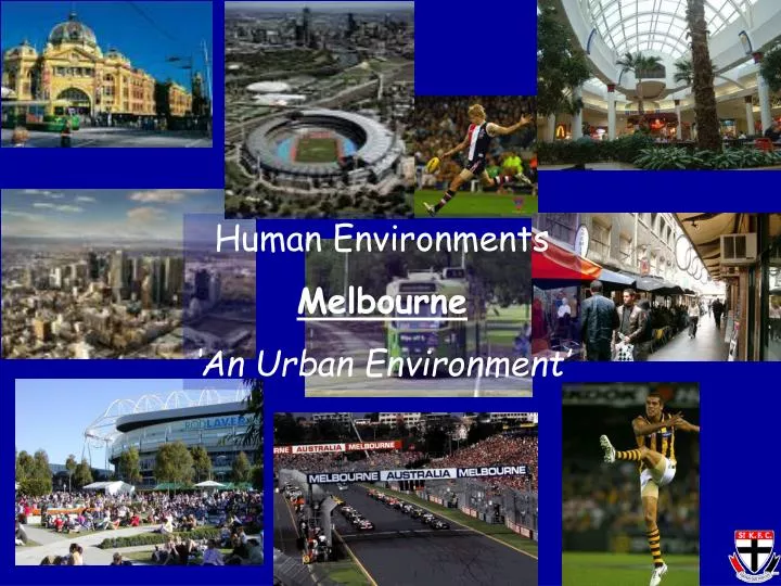 PPT - Human Environments Melbourne ‘An Urban Environment’ PowerPoint ...