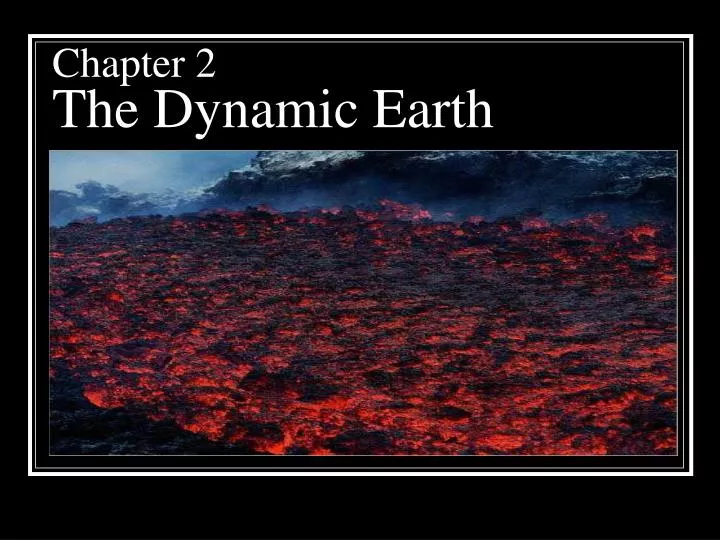 PPT - Chapter 2 The Dynamic Earth PowerPoint Presentation, free ...