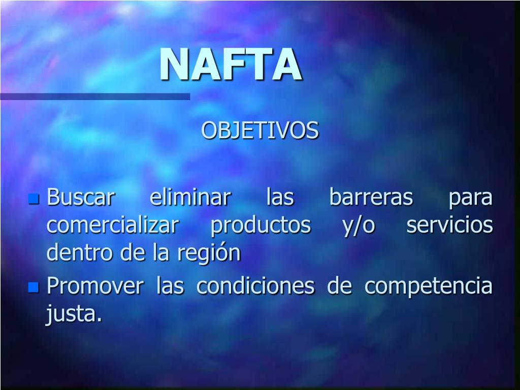 PPT - NORTH AMERICAN FREE TRADE AGREEMENT (NAFTA) PowerPoint ...