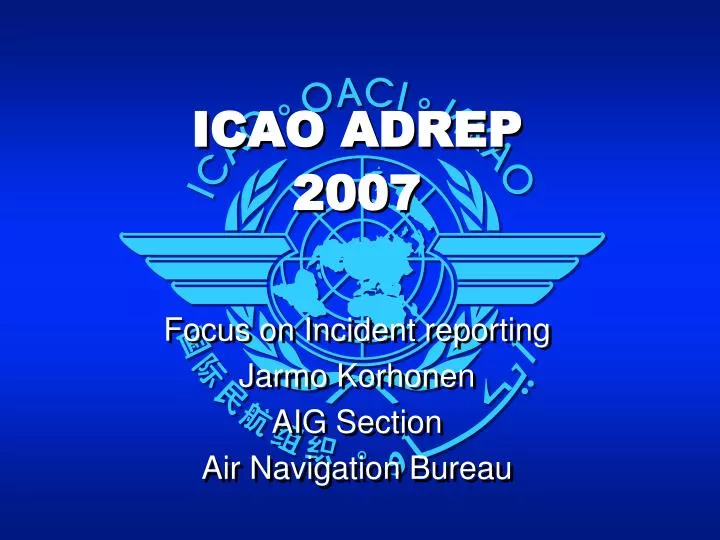 PPT - ICAO ADREP 2007 PowerPoint Presentation, free download - ID:3960193