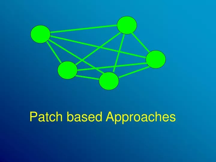 PPT - Patch based Approaches PowerPoint Presentation, free download ...